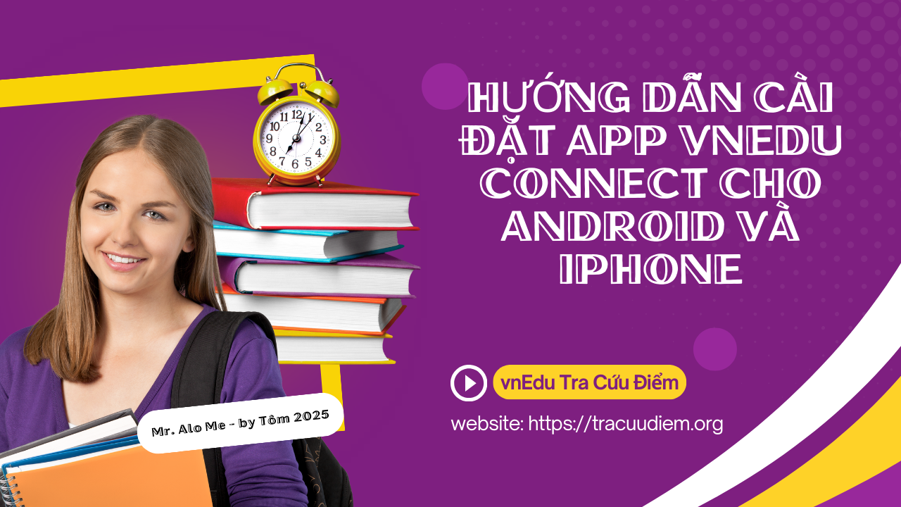 Hướng dẫn cài đặt app vnEdu Connect cho Android và iPhone